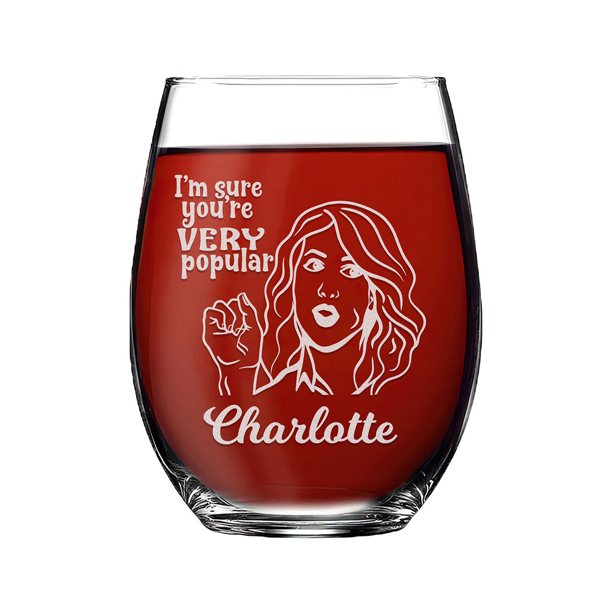 Personalized Stemless Wine Glass T For Her Im Sure Youre Very Popular Maison Custom